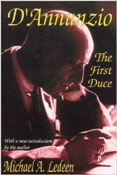 The First Duce: D'Annunzio at Fiume by Michael A. Ledeen | Goodreads