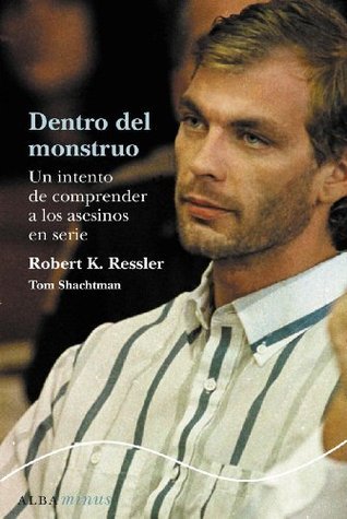 Dentro del monstruo (Minus) (Spanish Edition) by Robert K. Ressler ...