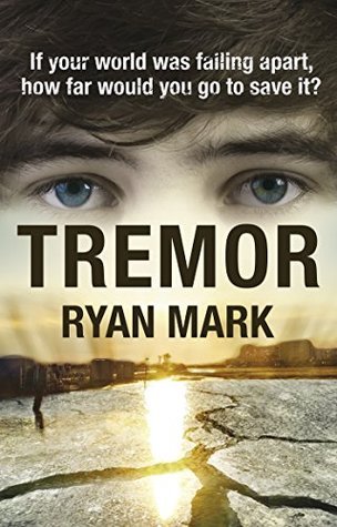 Tremor: If your world was falling apart, how far would you go to save ...