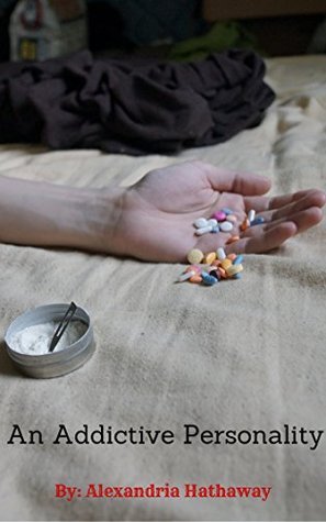 An Addictive Personality by Alexandria Hathaway | Goodreads