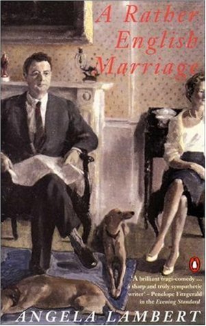 A Rather English Marriage by Angela Lambert | Goodreads