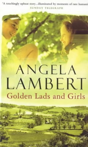 Golden Lads and Girls by Angela Lambert | Goodreads