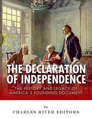 The Declaration of Independence: The History and Legacy of America’s ...