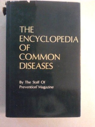 The Encyclopedia of Common Diseases by Prevention Magazine Editors ...