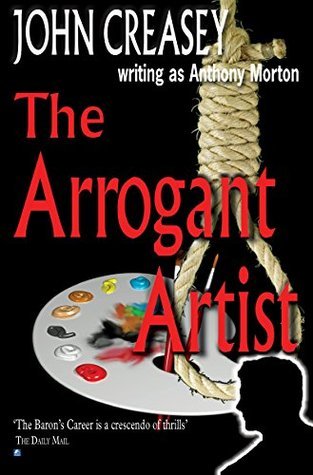 The Arrogant Artist: The Baron & The Arrogant Artist by John Creasey ...