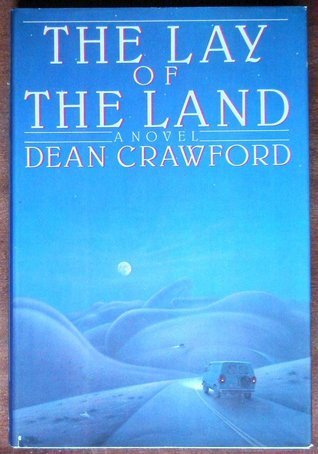 The Lay of the Land by Dean Crawford | Goodreads