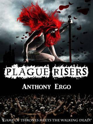 Plague Risers by Anthony Ergo | Goodreads