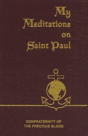 My Meditations on St. Paul by Fr. James E. Sullivan | Goodreads