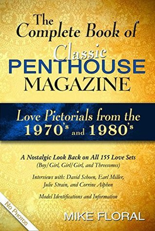 The Complete Book of Classic Penthouse Magazine: Love Pictorials from ...
