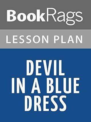 Lesson Plans Devil in a Blue Dress by BookRags | Goodreads
