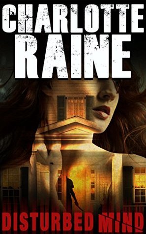 Disturbed Mind (Grace Ellery #2) by Charlotte Raine | Goodreads