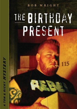 The Birthday Present by Bob Wright | Goodreads