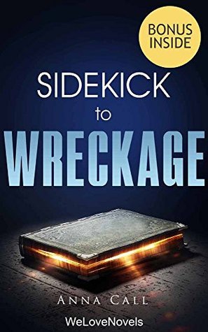 Sidekick to Wreckage by Andy Gooding-Call | Goodreads
