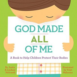 God Made All of Me: A Book to Help Children Protect Their Bodies by ...