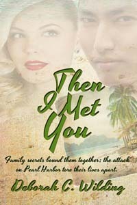 Then I Met You by Deborah C. Wilding | Goodreads