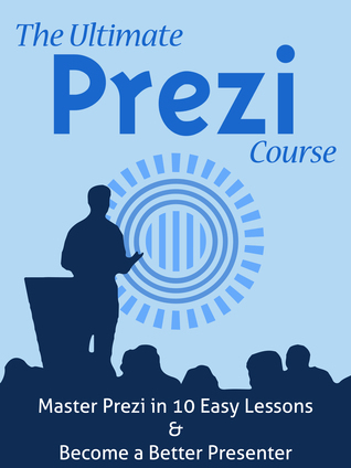 The Ultimate Prezi Course: Master Prezi in 10 Easy Lessons by Said Arar ...