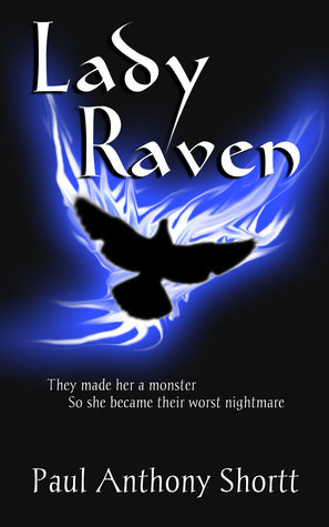 Lady Raven (Lady Raven Part 1) by Paul Anthony Shortt | Goodreads