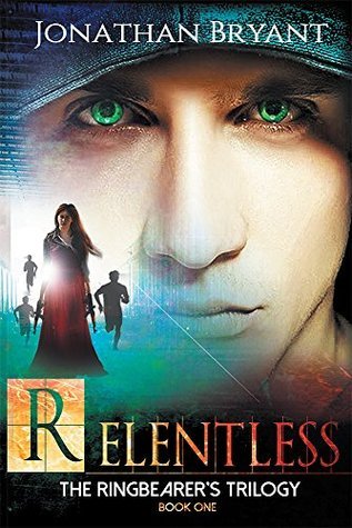 Relentless by Jonathan Bryant | Goodreads