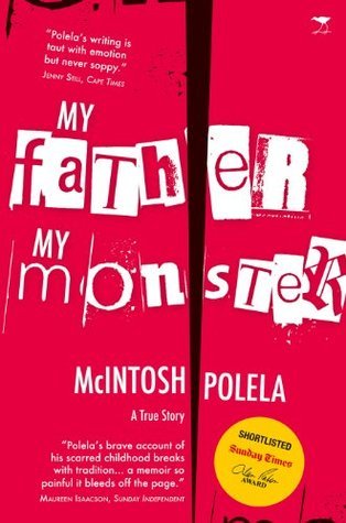 My Father, my Monster by McIntosh Polela | Goodreads