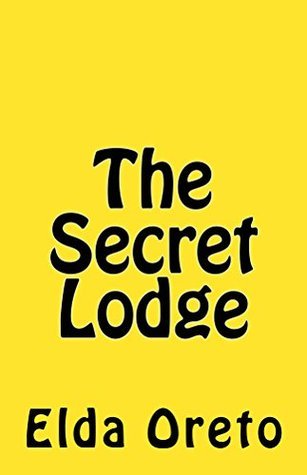 The Secret Lodge by Elda Oreto | Goodreads