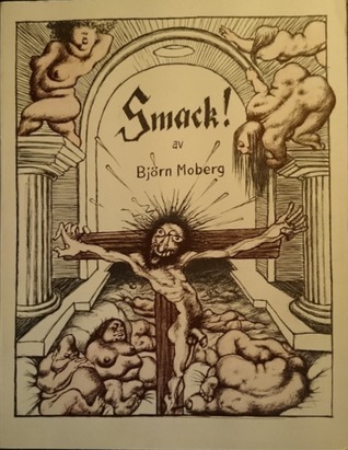 Smack! by Björn Moberg | Goodreads