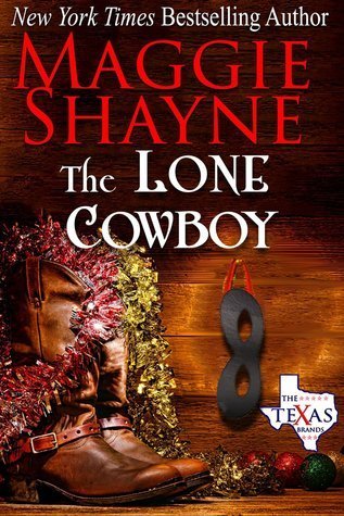 The Lone Cowboy (The Texas Brand, #5) by Maggie Shayne | Goodreads