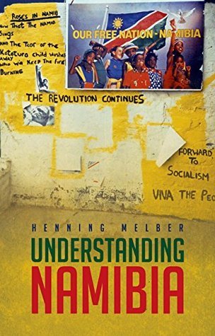 Understanding Namibia: The Trials of Independence by Henning Melber ...