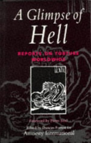 A Glimpse of Hell: Reports on Torture Worldwide by Amnesty ...