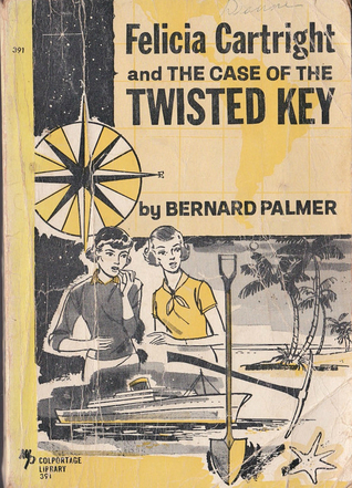 Felicia Cartright and the Case of the Twisted Key by Bernard Palmer ...