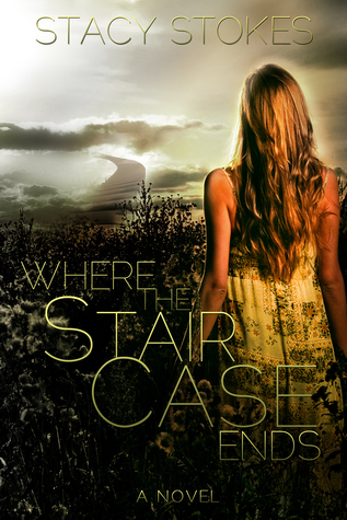 Where The Staircase Ends by Stacy Stokes | Goodreads