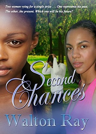 Second Chances by Walton Ray | Goodreads