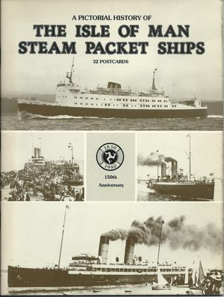 A Pictorial History of The Isle of Man Steam Packet Ships: 32 Postcards ...