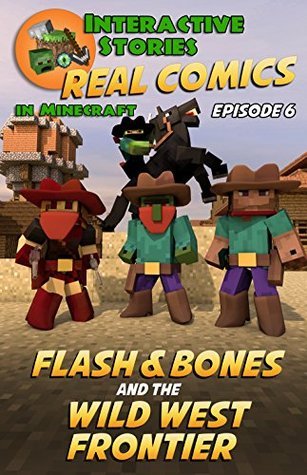 Flash and Bones and the Wild West Frontier by Calvin Crowther | Goodreads