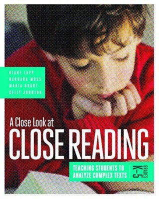 A Close Look at Close Reading: Teaching Students to Analyze Complex ...