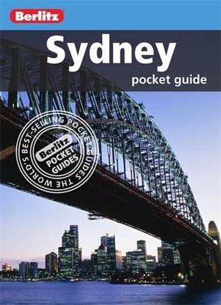 Berlitz: Sydney Pocket Guide by Berlitz Publishing Company | Goodreads
