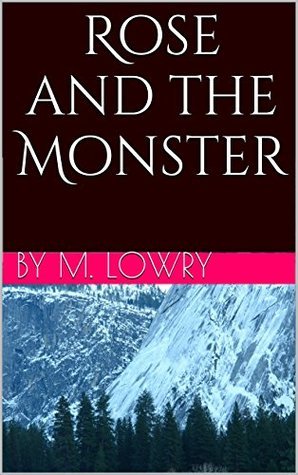 Rose and the Monster: A Modern Retelling of Beauty and the Beast by M ...