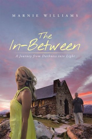The In-Between: A Journey from Darkness into Light by Marnie Williams ...