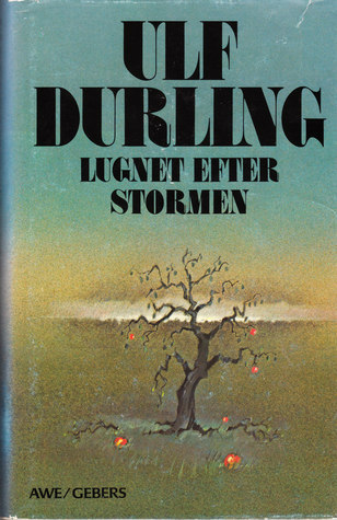 Lugnet efter stormen by Ulf Durling | Goodreads