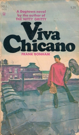 Viva Chicano by Frank Bonham | Goodreads