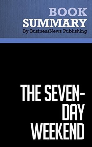 Summary: The Seven-Day Weekend: Review and Analysis of Semler's Book by ...