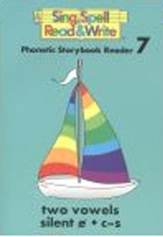 Sing, Spell Read & Write Phonetic Storybook Reader 7 by Sue Dickinson ...