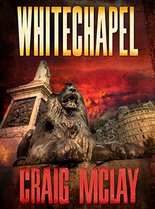Whitechapel (Colin Mitchell Mysteries Book 2) by Craig McLay | Goodreads
