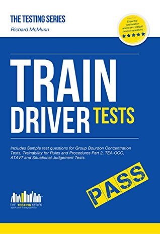 Train Driver Tests: The ULTIMATE Guide for Passing the Trainee Train ...