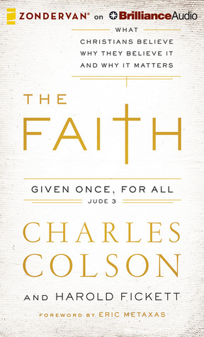 The Faith by Charles W. Colson | Goodreads
