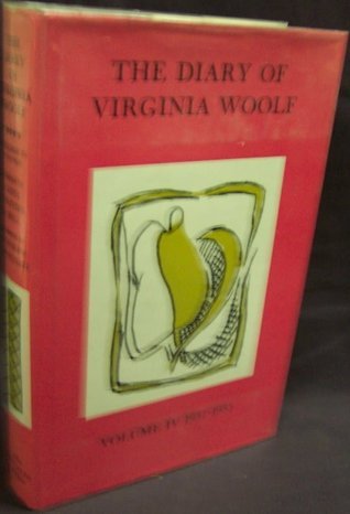 The Diary of Virginia Woolf, Volume IV: 1931-1935 by Virginia Woolf ...