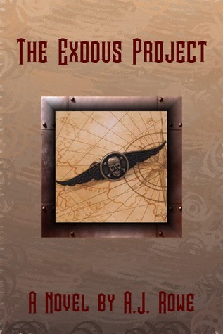 The Exodus Project by A.J. Rowe | Goodreads