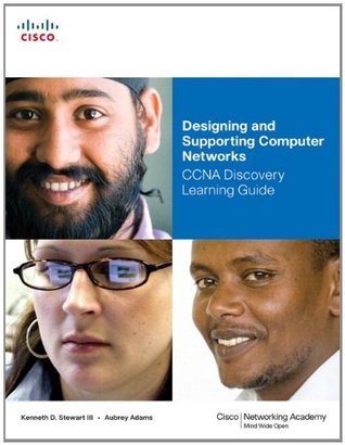 Designing and Supporting Computer Networks, CCNA Discovery Learning Guide by Kenneth Stewart ...