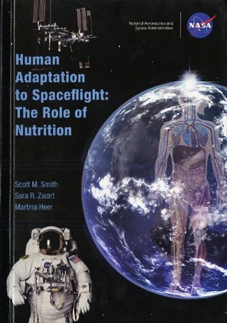 Human Adaptation To Spaceflight: The Role Of Nutrition by U.S ...