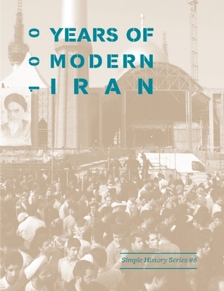 100 Years of Modern Iran (1891-1991) (Simple History) by J. Gerlach ...