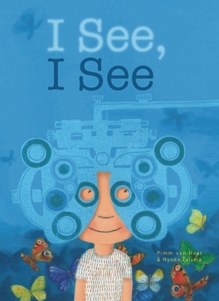 I See, I See by Pimm van Hest | Goodreads